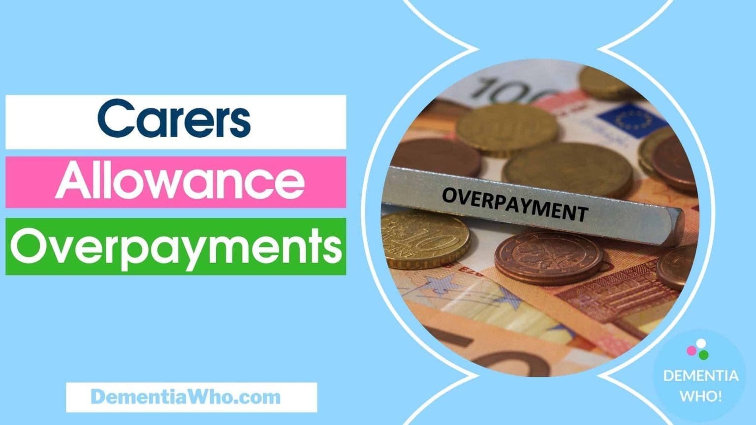 Carer's Allowance Overpayments -Don't Blame Unpaid Carers! - DementiaWho!