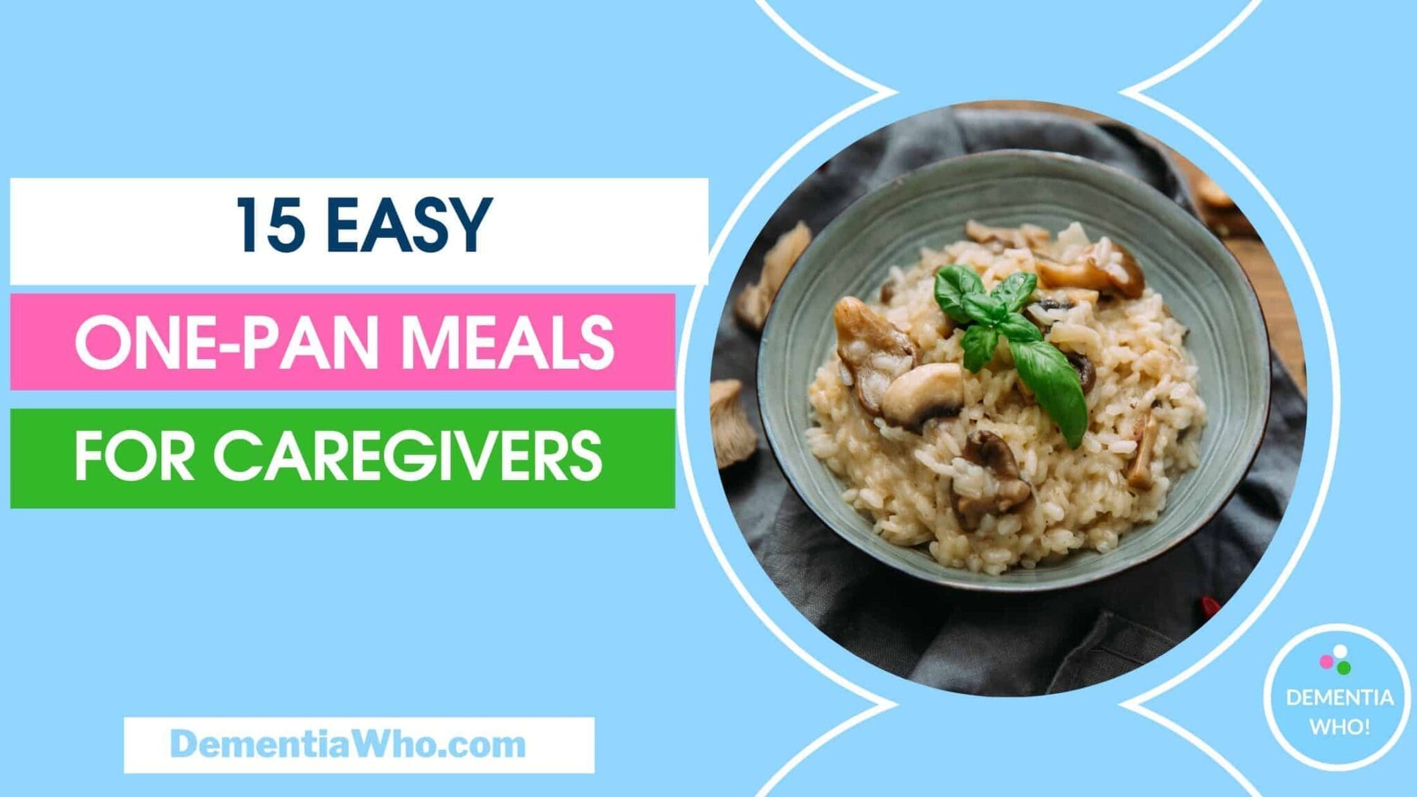 15 Easy One-Pan Meals for Caregivers: Quick & Tasty Recipes - DementiaWho!